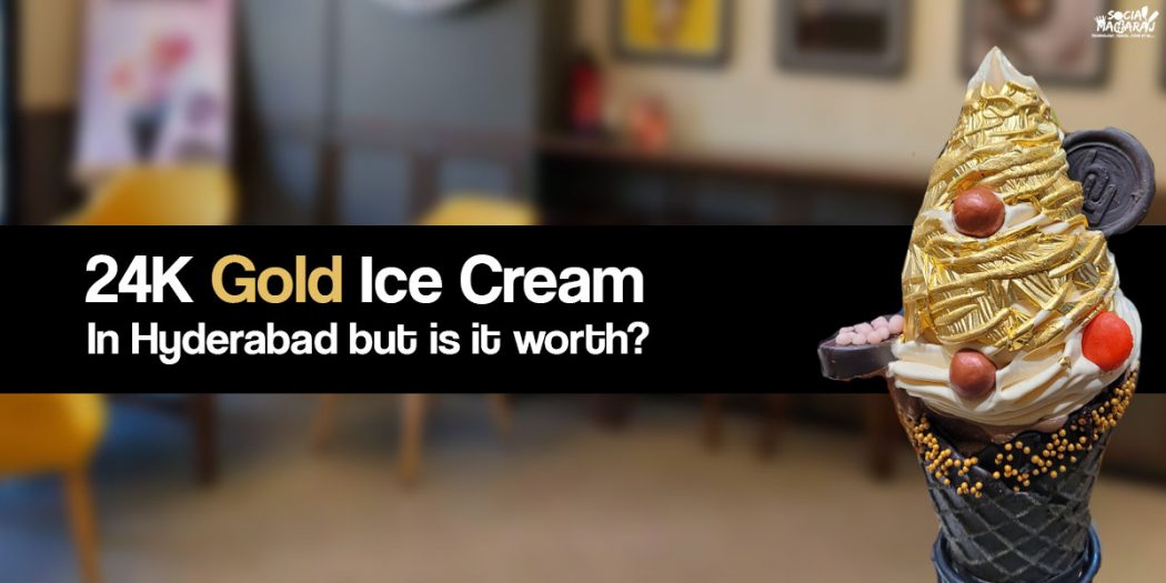 I tried the ultimate 24K Gold Ice Cream in Hyderabad - SocialMaharaj